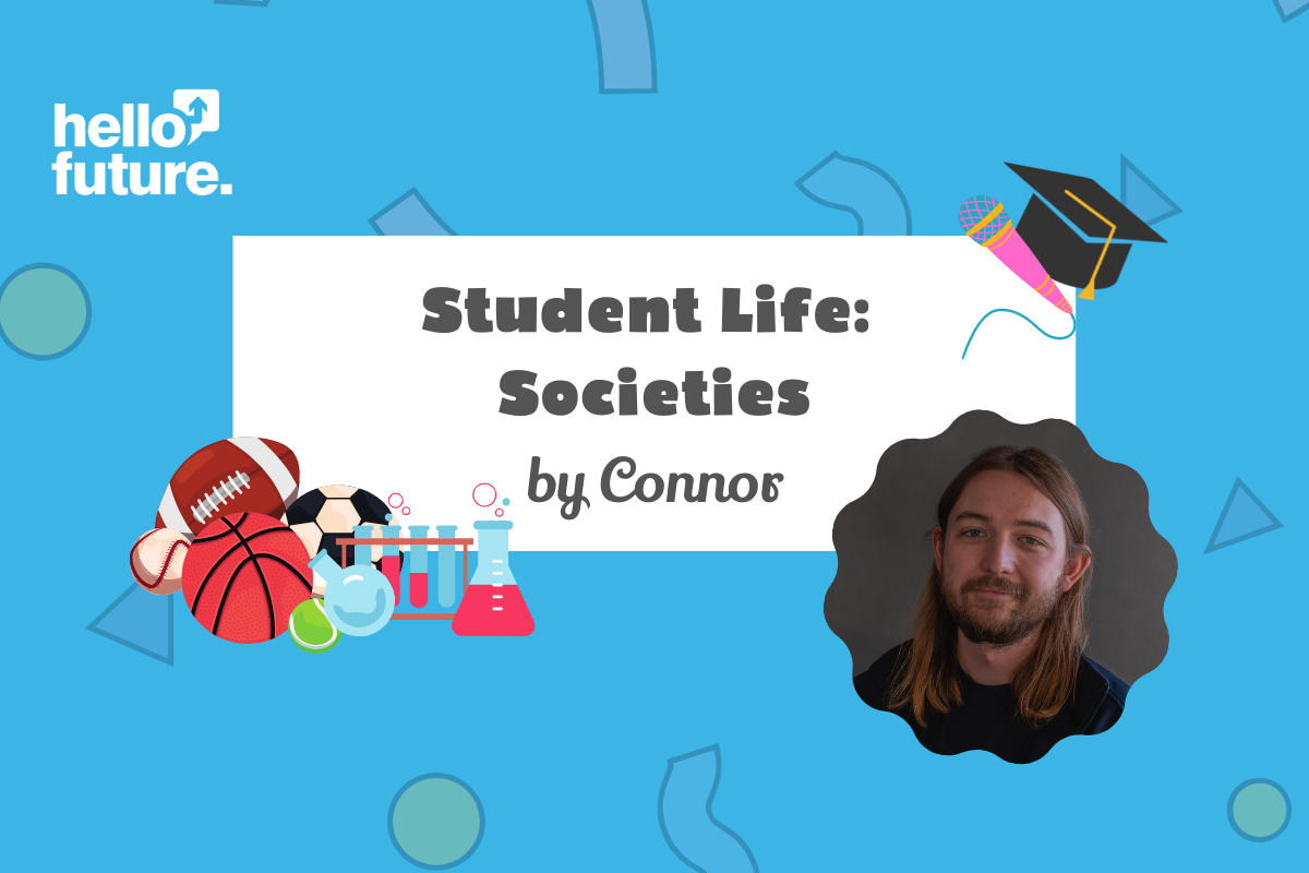 Student Life: Societies - Hello Future